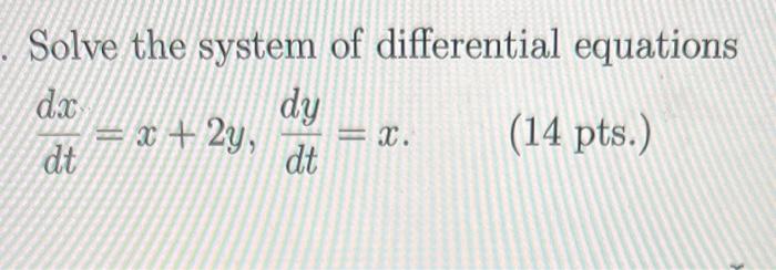 Solved Solve the system of differential equations | Chegg.com