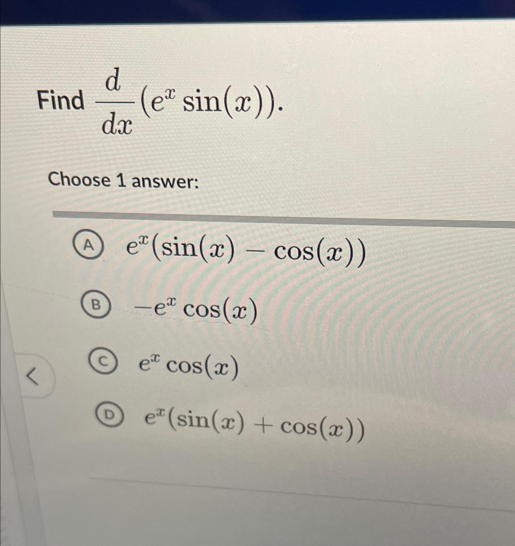 Solved Find ddx(exsin(x))Choose 1 | Chegg.com