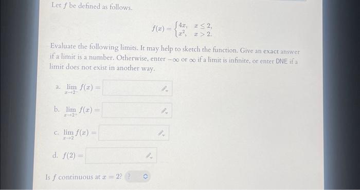 Solved Ler f be defined as follows. f(x)={4x,x2,x≤2,x>2. | Chegg.com