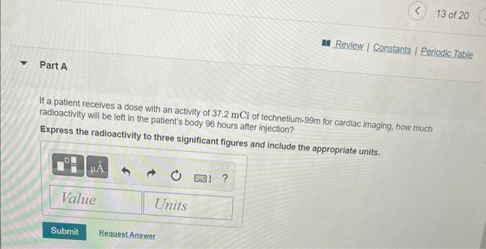 Solved If a patient receives a dose with an activity of | Chegg.com