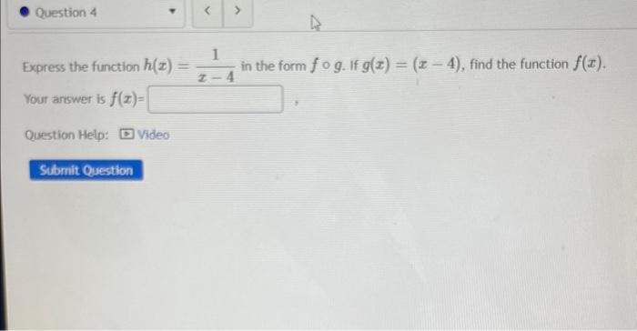Solved Express the function h(x)=x−41 in the form f∘g. If | Chegg.com