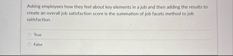 Solved Asking employees how they feel about key elements in | Chegg.com