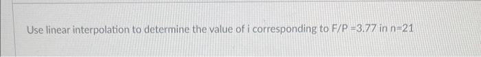 Solved Use linear interpolation to determine the value of i | Chegg.com