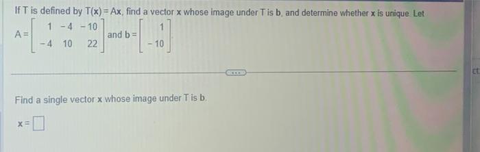 Solved If T is defined by T(x)=Ax, find a vector x whose ime | Chegg.com