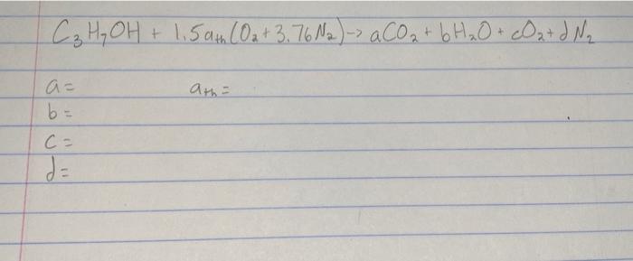 Solved C3H7OH+1.5a+h(O2+3.76 N2)→aCO2+bH2O+CO2+d | Chegg.com