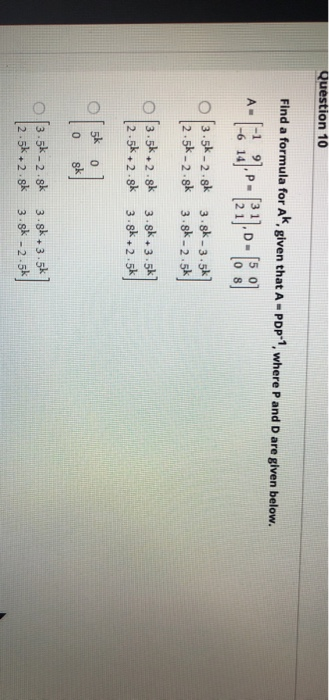 Solved Question 10 Find a formula for Ak, given that A = | Chegg.com