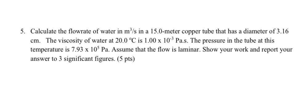 Solved Calculate the flowrate of water in m3s ﻿in a 15.0- | Chegg.com