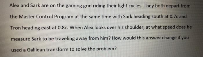 Solved Alex and Sark are on the gaming grid riding their | Chegg.com