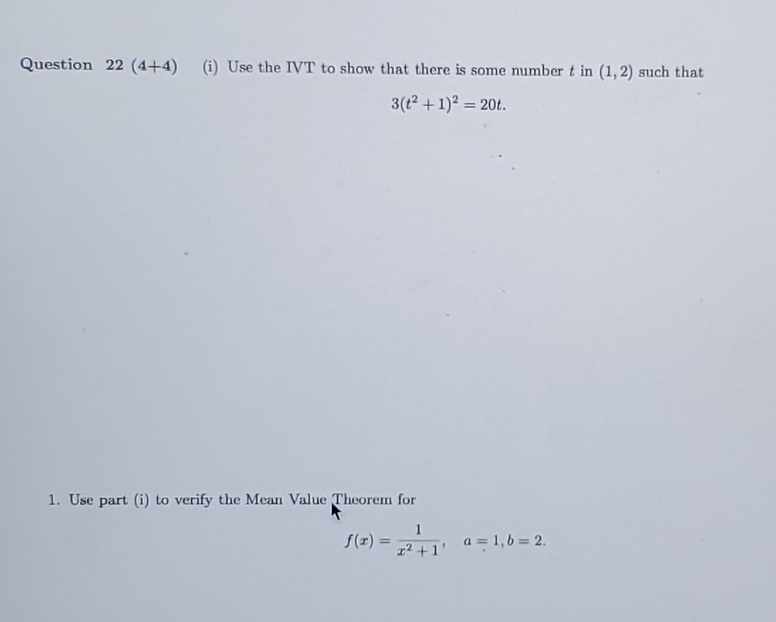 Solved Question 22 (4+4) (i) Use the IVT to show that there | Chegg.com