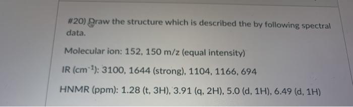 Solved #20) Praw the structure which is described the by | Chegg.com