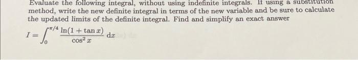 Solved Evaluate the following integral, without using | Chegg.com