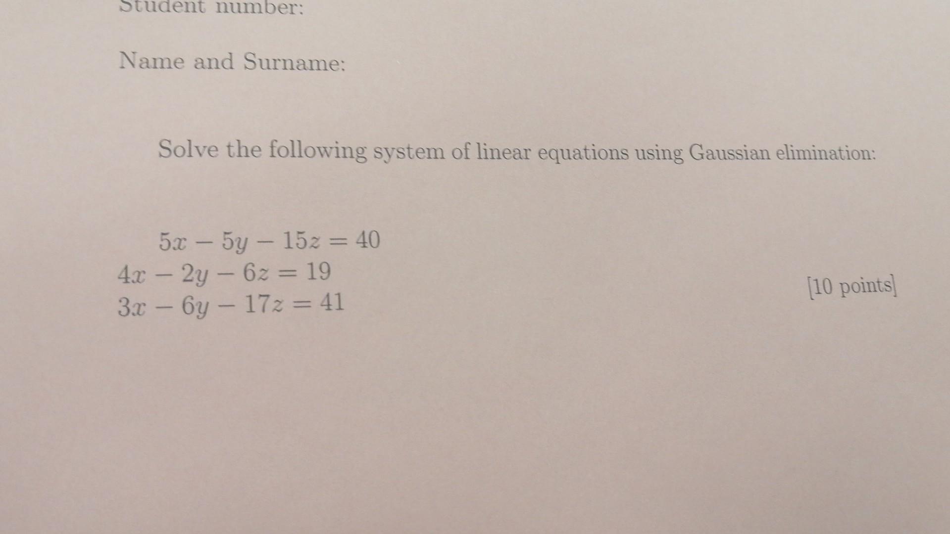 Solved Name and Surname: Solve the following system of | Chegg.com