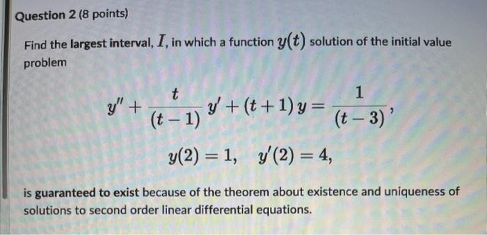 Solved Find the largest interval, I, in which a function | Chegg.com