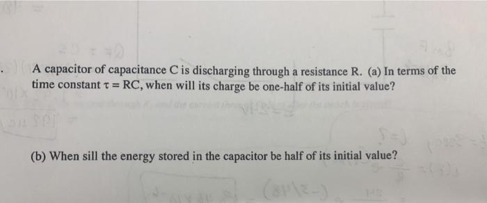 Solved A capacitor of capacitance Cis discharging through a | Chegg.com