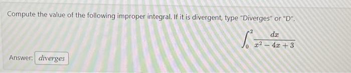 Solved Compute the value of the following improper integral. | Chegg.com