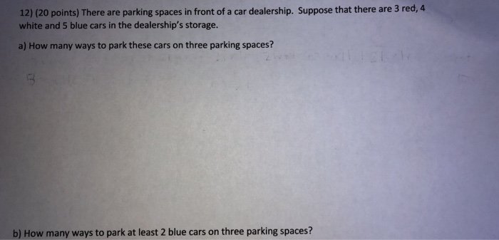 Solved 12) (20 points) There are parking spaces in front of | Chegg.com