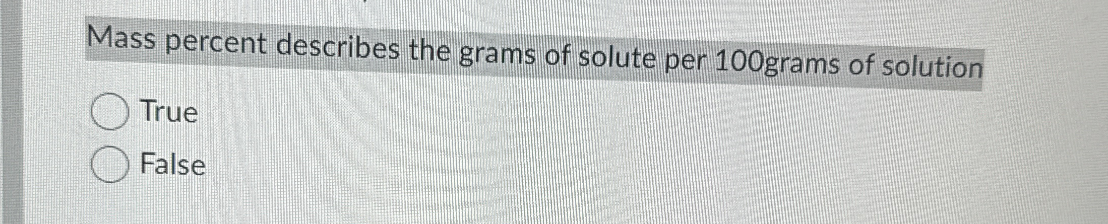 Solved Mass percent describes the grams of solute per | Chegg.com