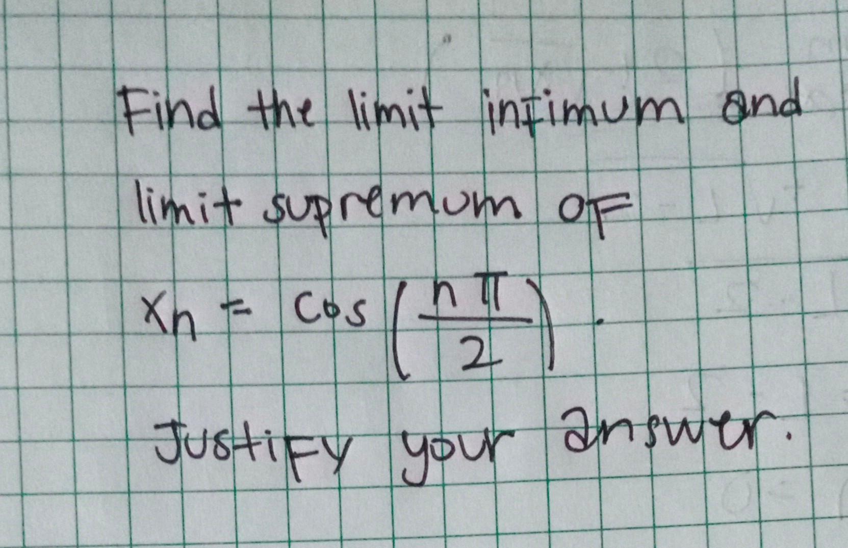 Solved Find the limit infimum and limit supremum of | Chegg.com