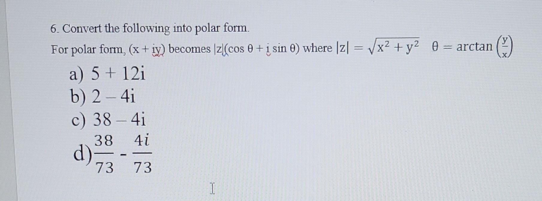 Solved 6. Convert the following into polar form. For polar | Chegg.com
