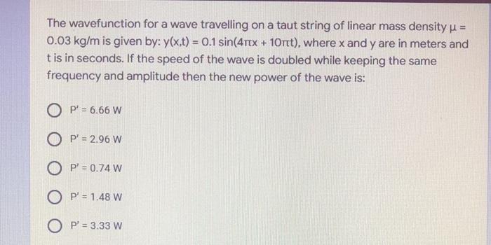 Solved The wavefunction for a wave travelling on a taut | Chegg.com