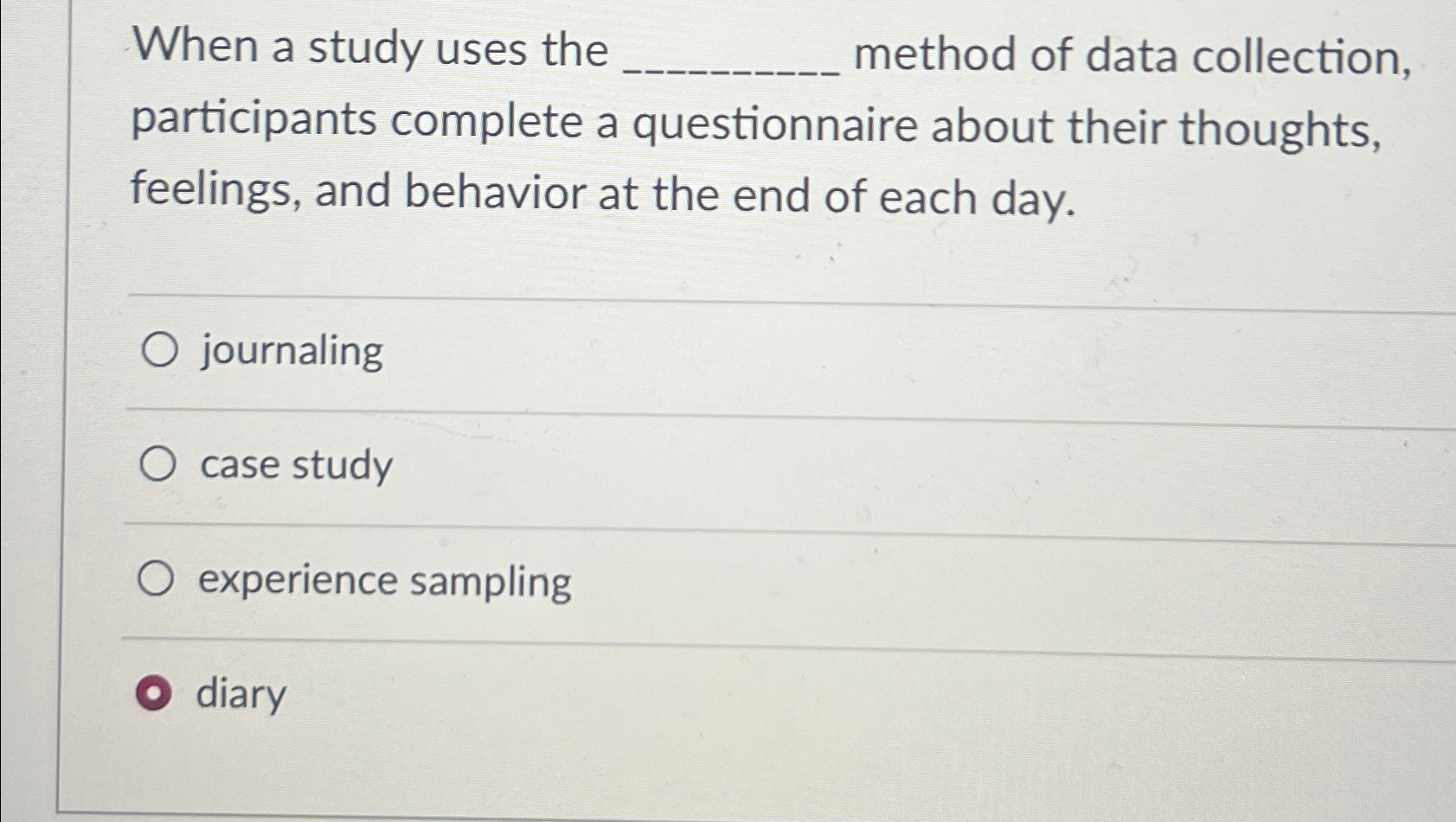 Solved When a study uses the method of data collection, | Chegg.com