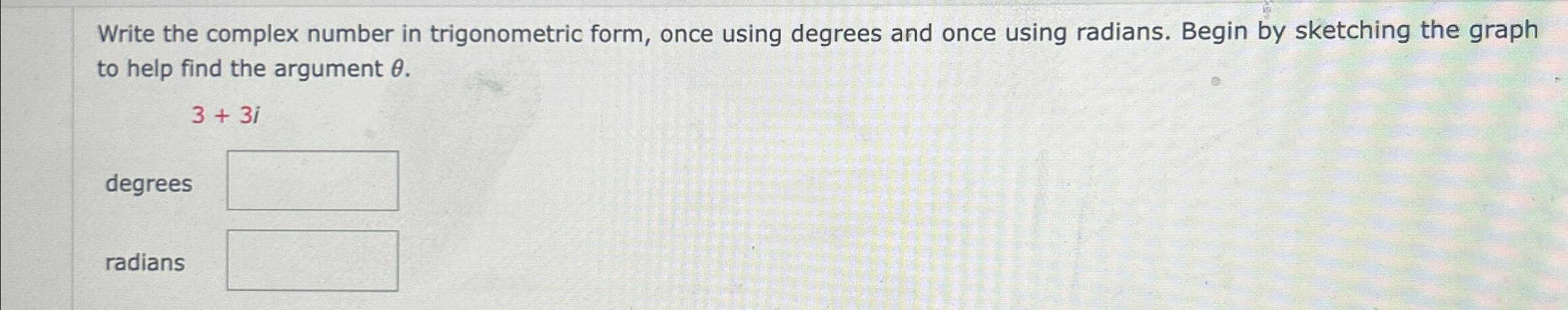 Solved Write the complex number in trigonometric form, once | Chegg.com