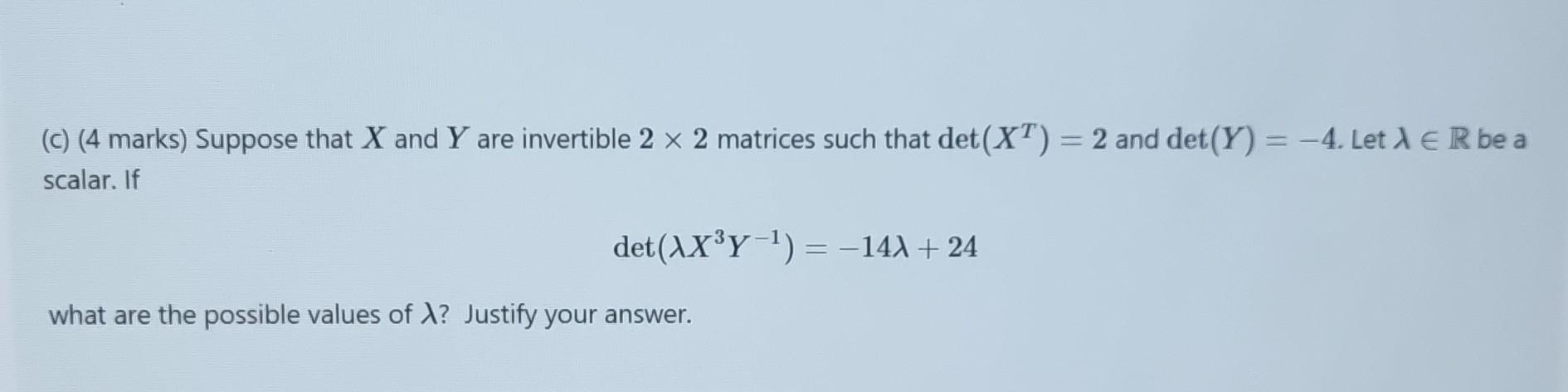 Solved (a) (4 marks) Let A be the matrix | Chegg.com