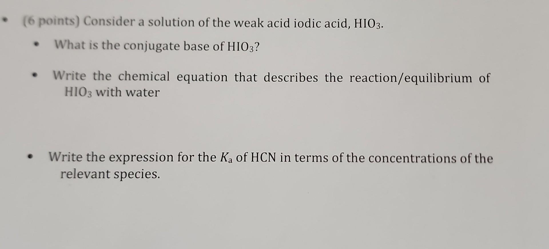 Solved (6 points) Consider a solution of the weak acid iodic | Chegg.com