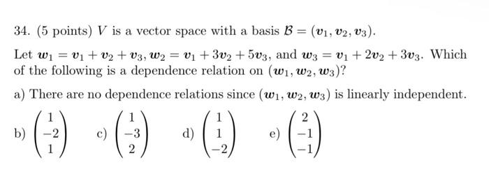 Solved 34. (5 points) V is a vector space with a basis | Chegg.com