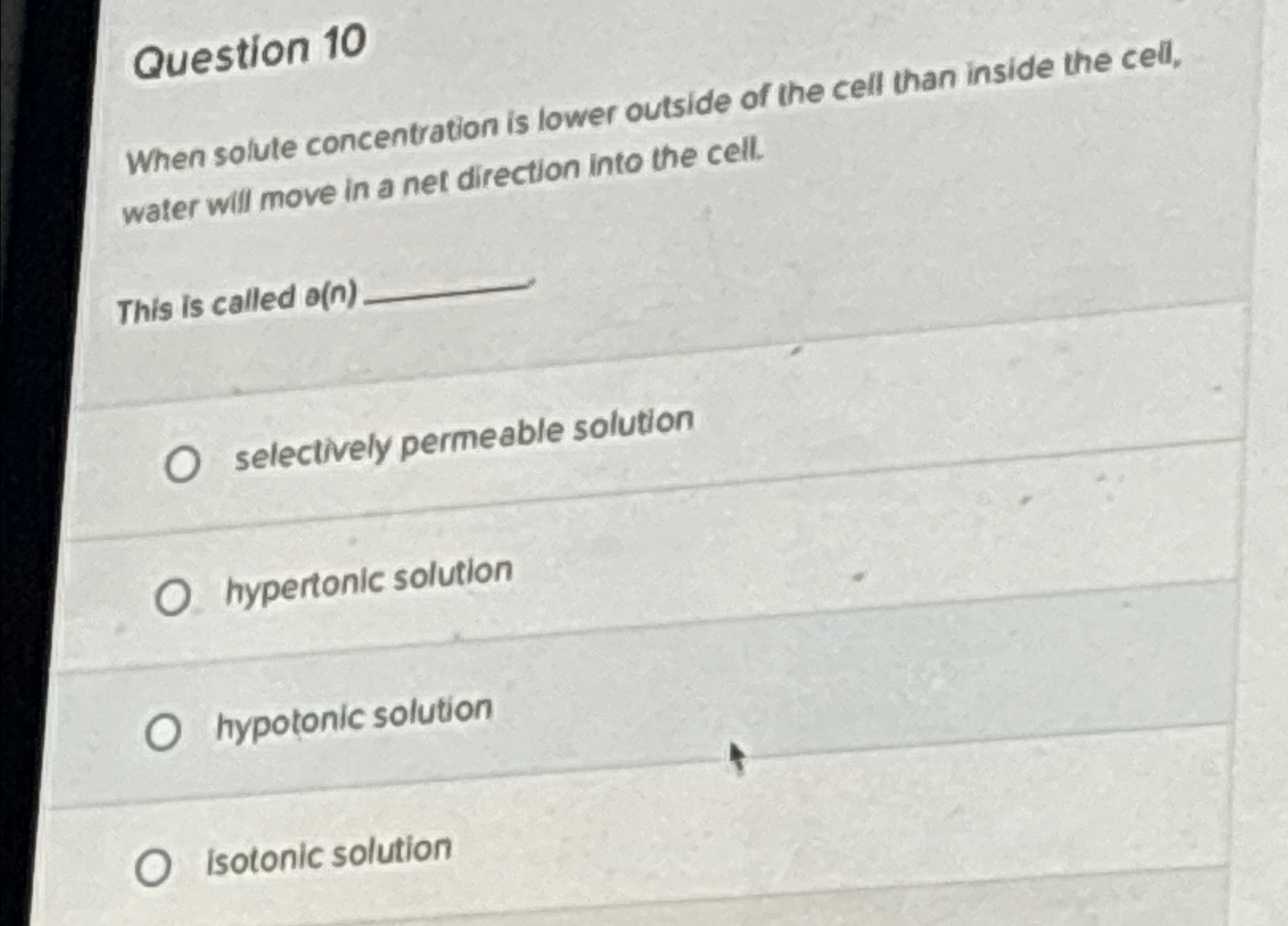 Solved Question 10When solute concentration is lower outside | Chegg.com