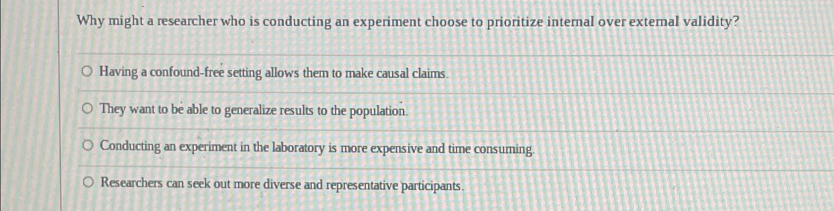 Solved Why might a researcher who is conducting an | Chegg.com