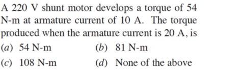 Solved A 220 V shunt motor develops a torque of 54 N−m at | Chegg.com