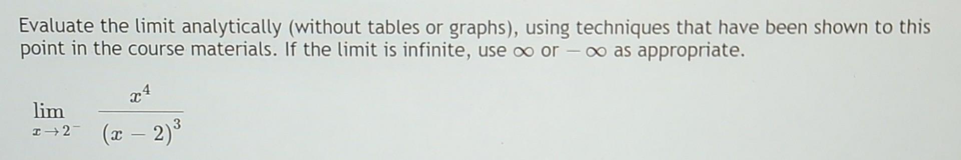 Solved Evaluate the limit analytically (without tables or | Chegg.com