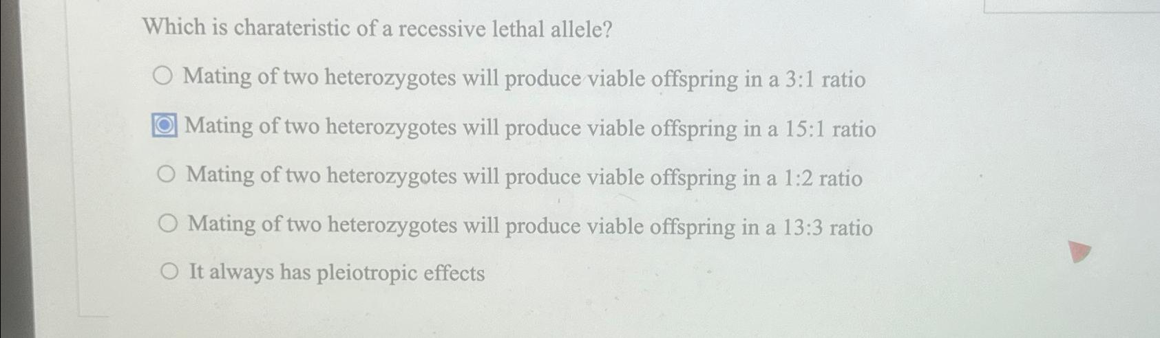 Solved Which is charateristic of a recessive lethal | Chegg.com