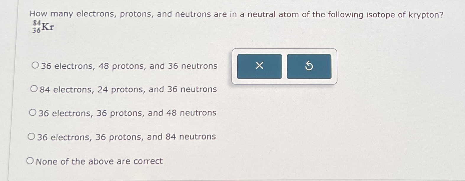 Solved How many electrons, protons, and neutrons are in a | Chegg.com