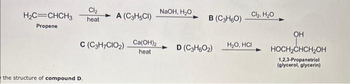 Solved H2C=CHCH3 heat Cl2→A(C3H5Cl) NaOHH2OB(C3H6O) Cl2,H2O | Chegg.com