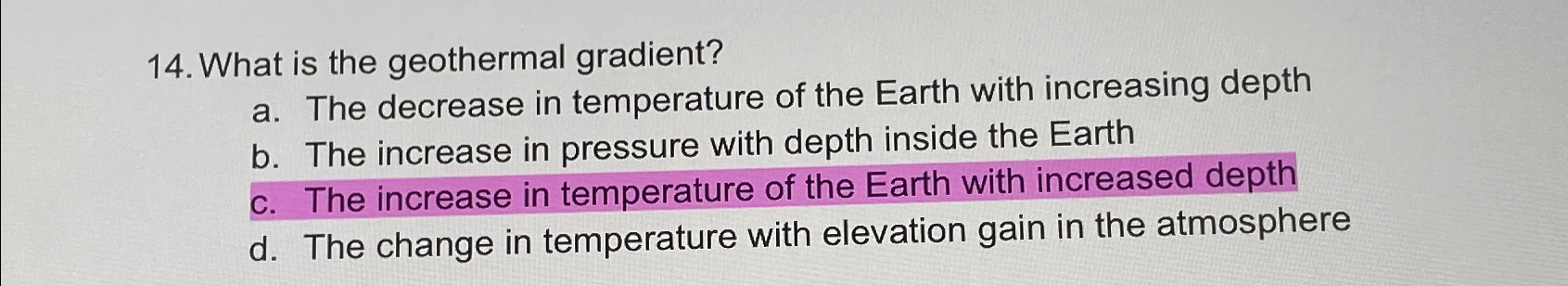 Solved What is the geothermal gradient?a. ﻿The decrease in | Chegg.com