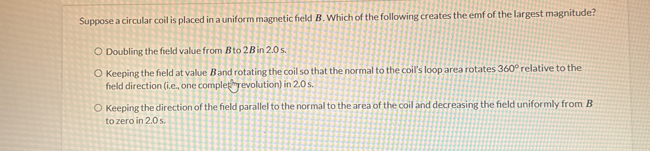 Solved Suppose a circular coil is placed in a uniform | Chegg.com