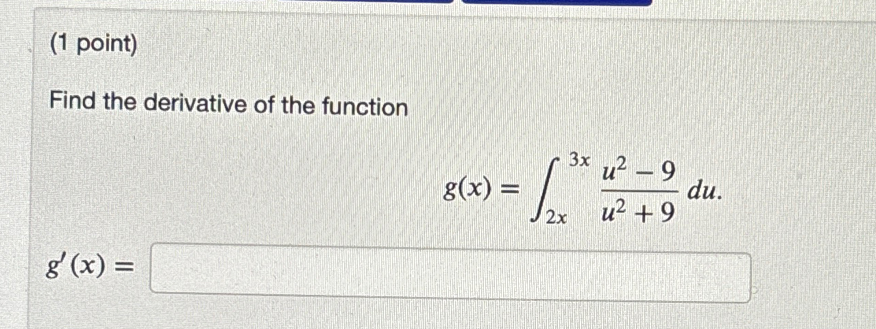 Solved (1 ﻿point)Find the derivative of the functiong'(x)= | Chegg.com