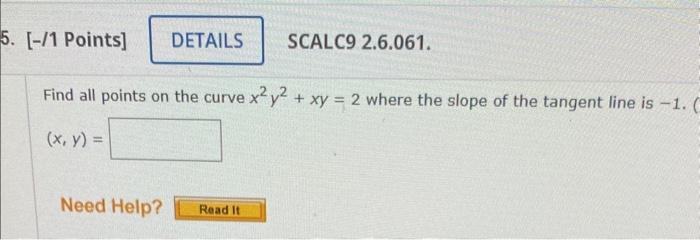 Find all points on the curve x2y2+xy=2 where the | Chegg.com