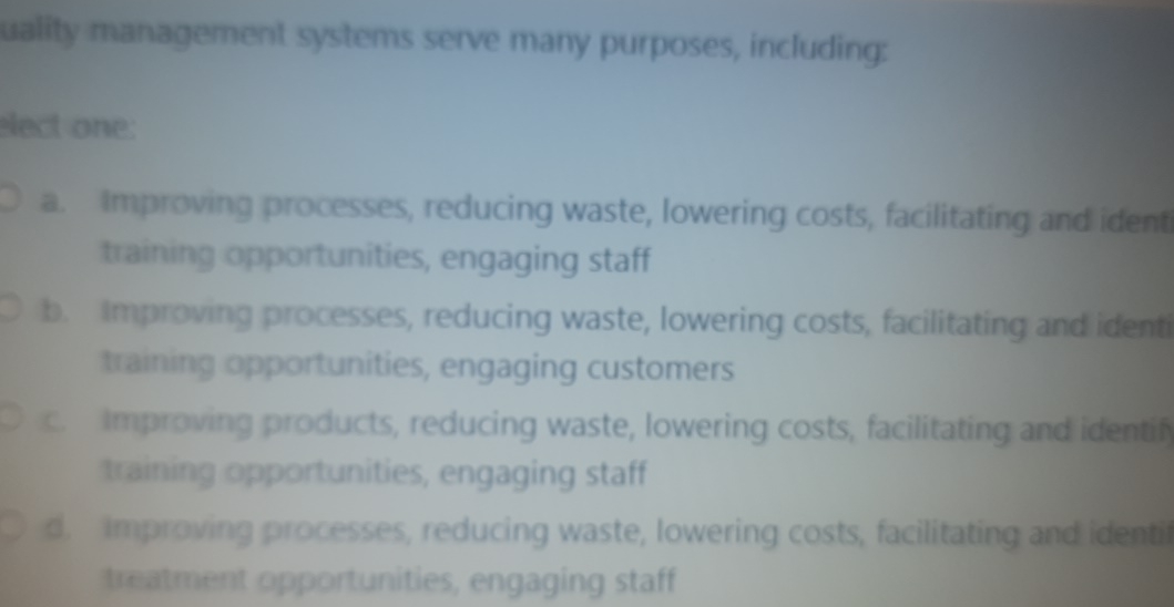 Solved uality management systems serve many purposes, | Chegg.com