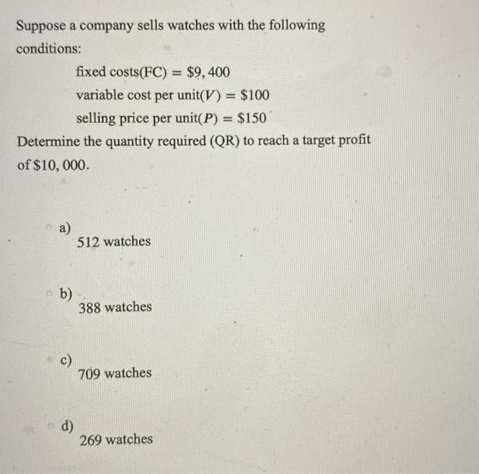 Solved Suppose a company sells watches with the following | Chegg.com