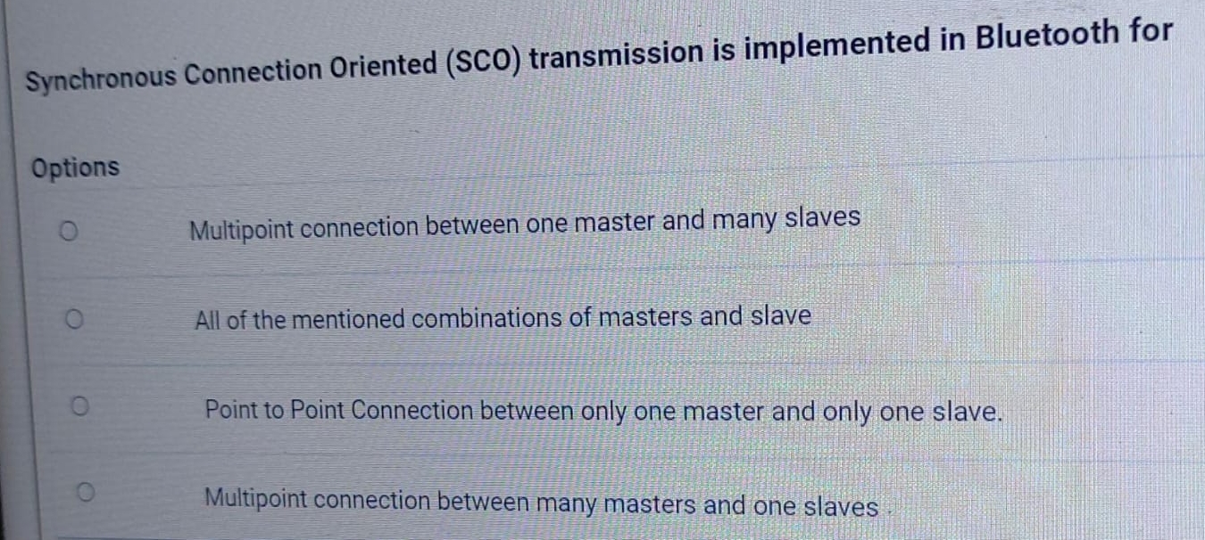 Solved Synchronous Connection Oriented ( ﻿SCO ) | Chegg.com