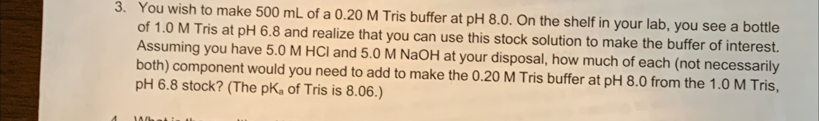 Solved You wish to make 500mL ﻿of a 0.20M ﻿Tris buffer at | Chegg.com