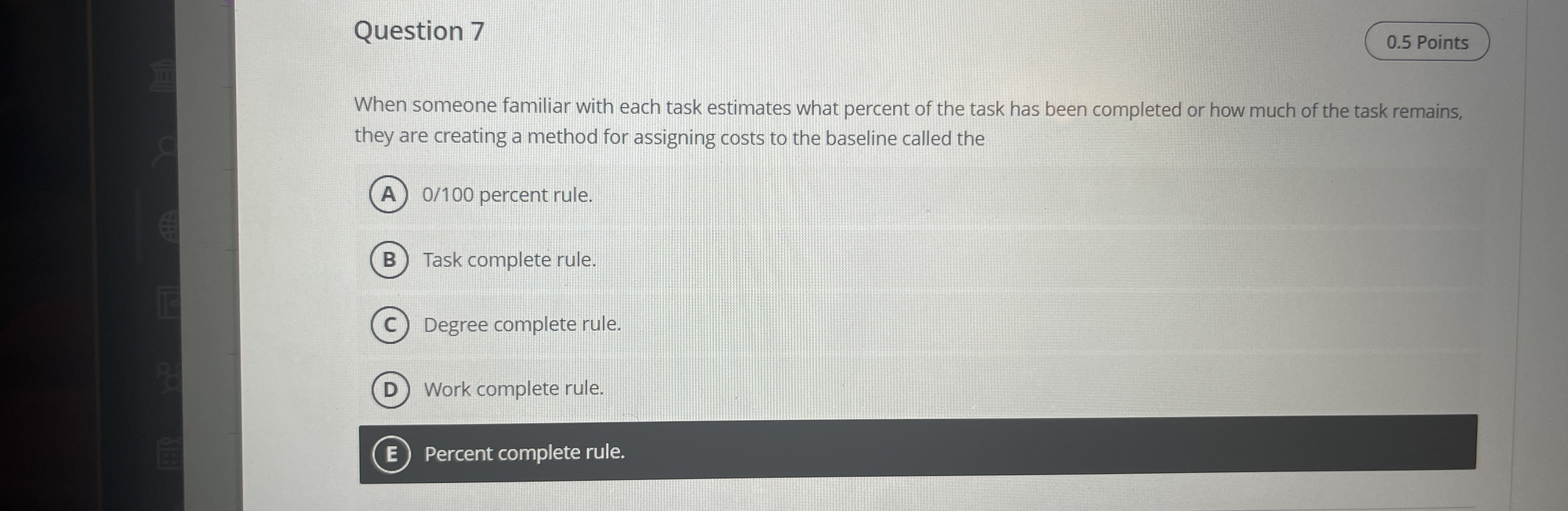 Solved Question 7When someone familiar with each task | Chegg.com