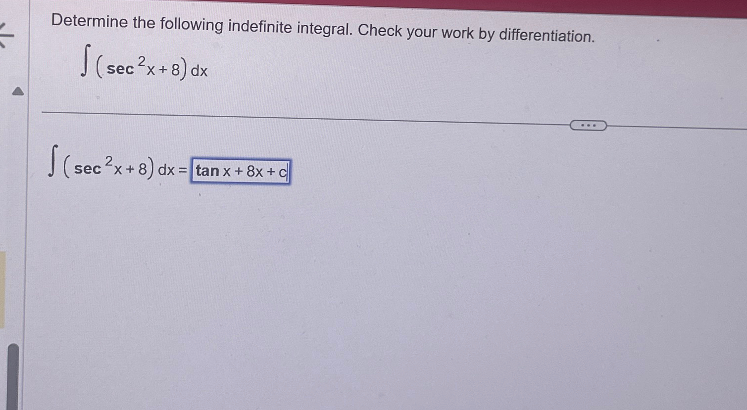 Solved Determine the following indefinite integral. Check | Chegg.com