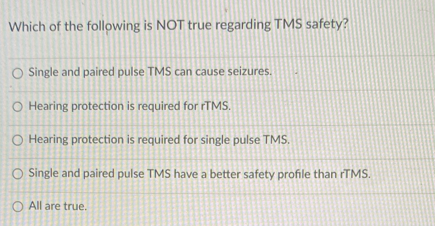 Solved Which of the following is NOT true regarding TMS | Chegg.com