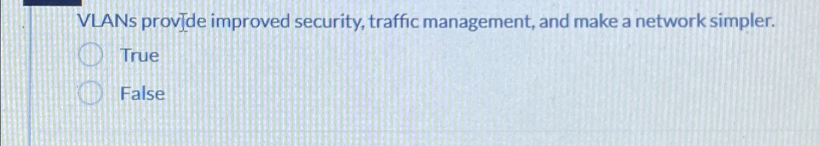 Solved VLANs prov]de improved security, traffic management, | Chegg.com