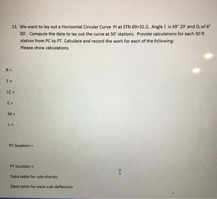Solved 11. We want to lay out a Horizontal Circular Curve | Chegg.com
