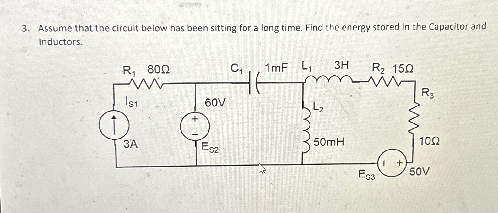 Solved Assume that the circuit below has been sitting for a | Chegg.com